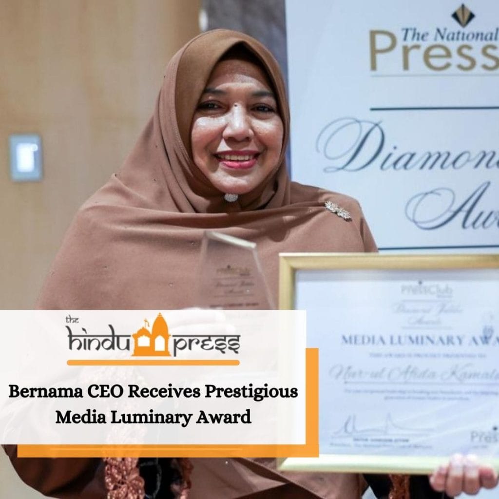 Bernama CEO Receives Prestigious Media Luminary Award - THE HINDU PRESS