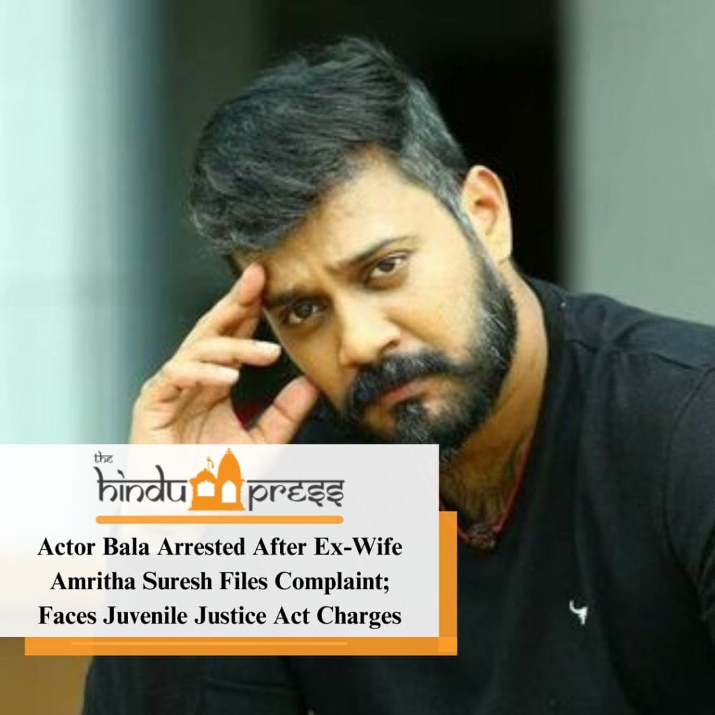 Actor Bala Arrested After Ex-Wife Amritha Suresh Files Complaint; Faces ...